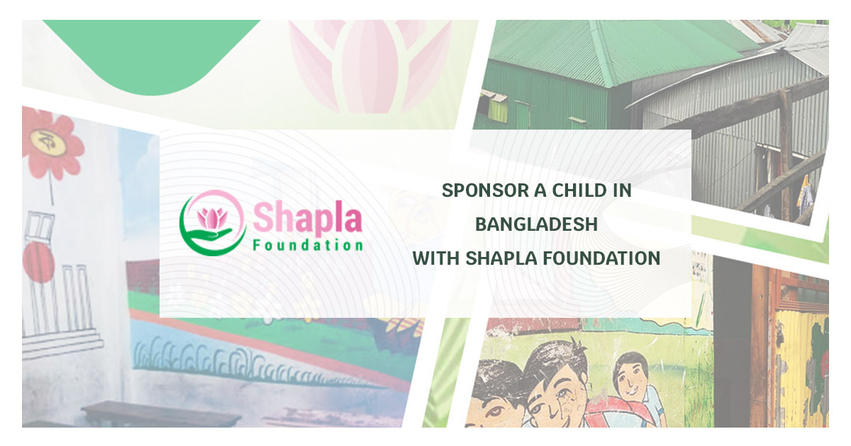 Sponsor a Child in Bangladesh with Shapla Foundation